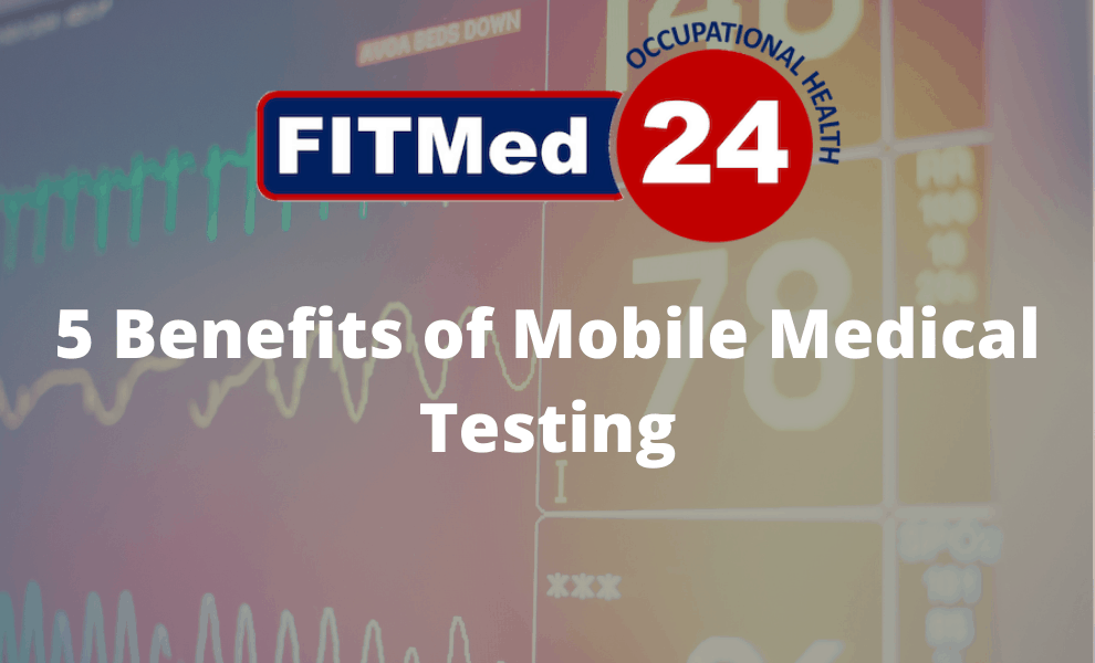 5 Benefits of Mobile Medical Testing | FITMed24